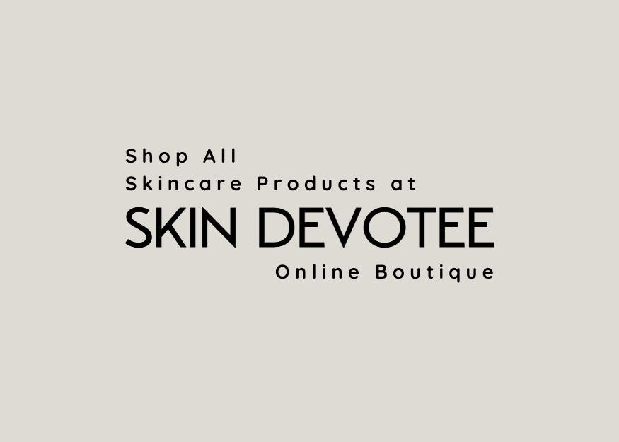 Welcome to Skin Devotee Online Boutique
